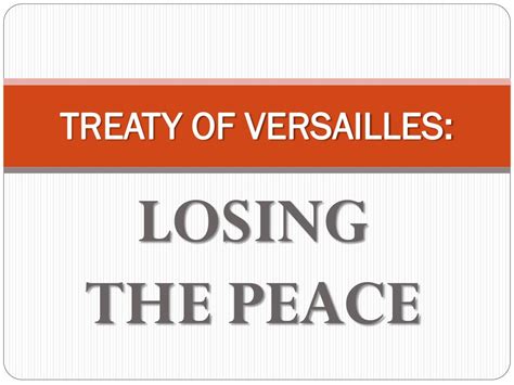 PPT TREATY OF VERSAILLES PowerPoint Presentation Free Download ID