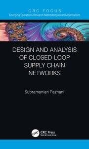 Design And Analysis Of Closed Loop Supply Chain Networks St Edition