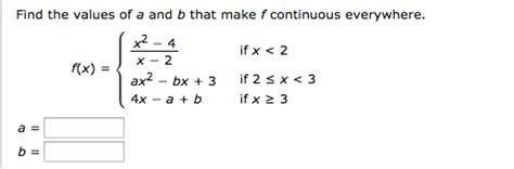 Solved Find The Values Of A And B That Make F Continuous Chegg Com