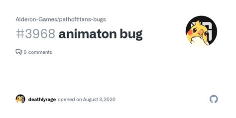 Animaton Bug · Issue 3968 · Alderon Gamespathoftitans Bugs · Github