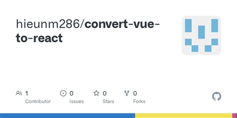 GitHub Hieunm Convert Vue To React