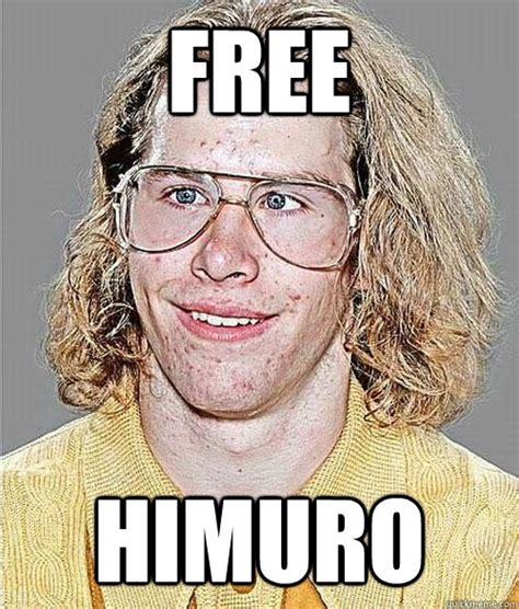 Free Himuro Neogaf Asshole Quickmeme