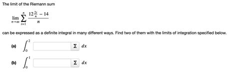 Solved The Limit Of The Riemann