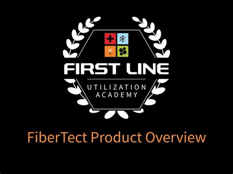 Fibertect Product Overview First Line Technology