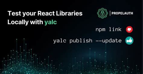 Test Your React Libraries Locally With Yalc Rexperienceddevs