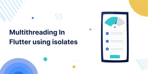 The Most Insightful Stories About Isolates In Flutter Medium