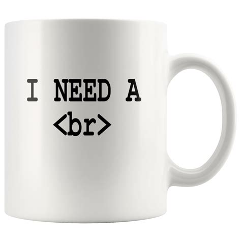 Coding Mug I Need A Coding Programmer Gift Coffee Mug 11 Oz Mugs