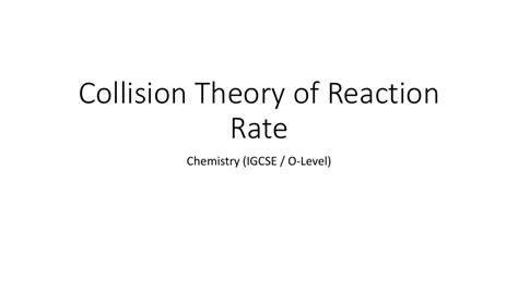 Presentation On Collision Theory Of Rate Reaction Powerpoint Slides Myprivatetutor Uae