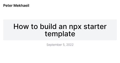 How To Build An Npx Starter Template