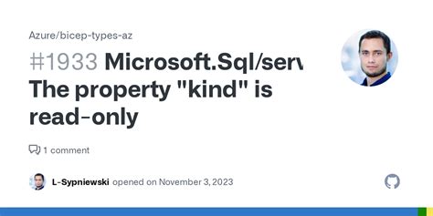 Microsoftsqlserversdatabases The Property Kind Is Read Only · Issue 1933 · Azurebicep