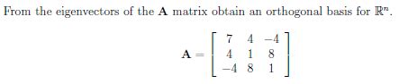 Solved From The Eigenvectors Of The A Matrix Obtain An Chegg Com