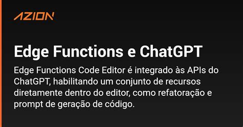 Edge Functions e ChatGPT Documentação Azion