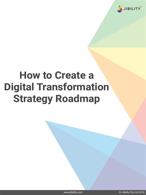 Jibility S Guide To Creating A Digital Transformation Strategy Roadmap 01 Pdf Digital