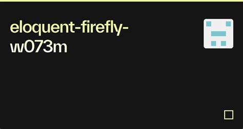 Eloquent Firefly W M Codesandbox Eloquent Firefly W M Codesandbox