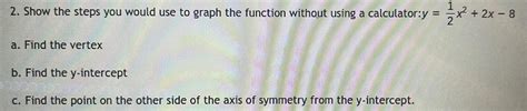 Answered Show The Steps You Would Use To Graph The Function Without