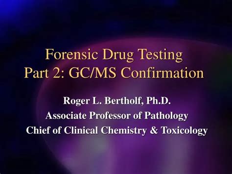 PPT Forensic Drug Testing Part 2 GC MS Confirmation PowerPoint Presentation ID 162675