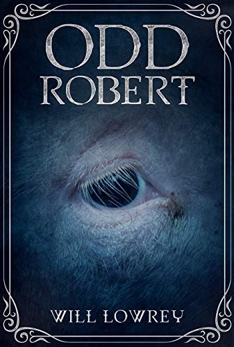 Odd Robert By Will Lowrey Goodreads