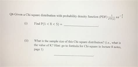 Solved Q6 Given A Chi Square Distribution With Probability Chegg Com