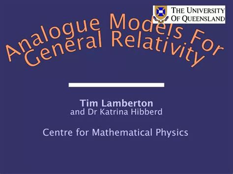 Ppt Analogue Models For General Relativity Powerpoint Presentation