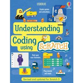 Understanding Coding Using Scratch Usborne Be Curious