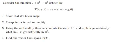 Solved Consider The Function T R3 R3 Defined By Tx Y Z