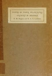 Towns And Town Planning Ancient And Modern Thomas Harold Hughes Free