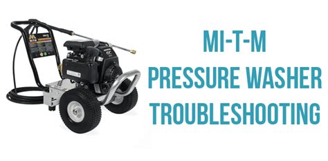 Mi T M Pressure Washer Troubleshooting