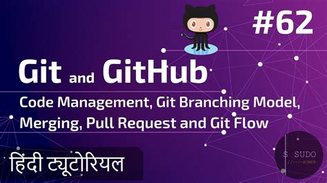 62 Git And Github Hindi Tutorials Git Branching Model Merging Pull