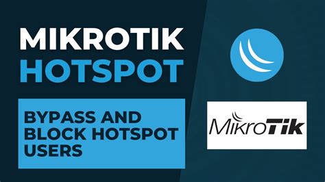 Mikrotik Hotspot Bypass And Block Hotspot Users Mikrotik Configuration Tutorial Step By Step