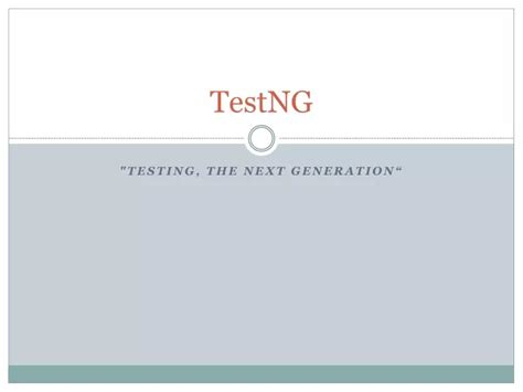 Ppt Testng Powerpoint Presentation Free Download Id9632297