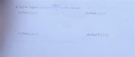 Solved 4 Find The Suppose Fxy A Find Fxxy C
