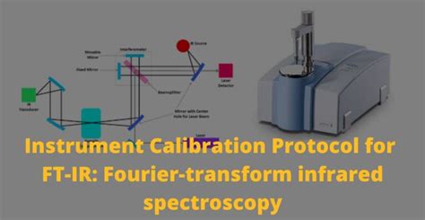 Instrument Calibration Protocol For Ft Ir Fourier Transform Infrared