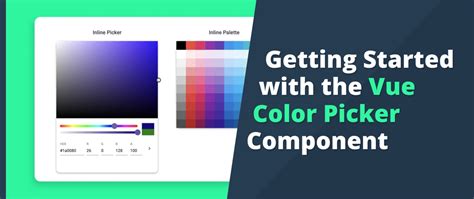 Getting Started With The Vue Color Picker Component Dev Community