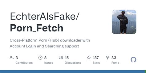 Issues · Echteralsfakepornfetch · Github