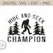 Sasquatch SVG DXF PNG Hide And Seek Champion Big Foot Etsy