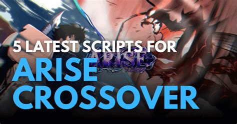 5 Latest Arise Crossover Scripts For Auto Farm Kill Aura
