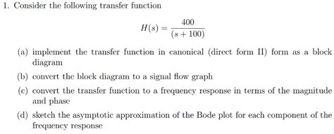 Solved 1 Consider The Following Transfer Function Hs