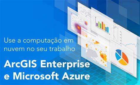 Arcgis Enterprise No Microsoft Azure Portal Geo O Mundo Gis No Novo Blog Da Imagem