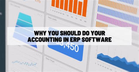 Why You Should Do Your Accounting In Erp Software Acctvantage Erp