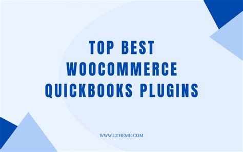 List Of 4 Best Woocommerce Quickbooks Plugins Ltheme