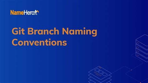 Git Branch Naming Conventions