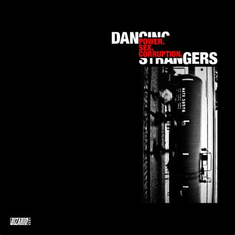 Power Sex Corruption Dancing Strangers