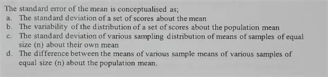 Solved The Standard Error Of The Mean Is Conceptualised As