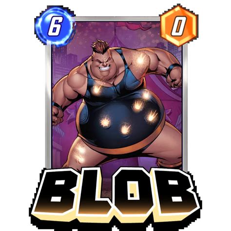 Blob Marvel Snap Card Variant Marvel Snap Zone