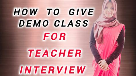 Demo Tips For Teaching How To Give A Demo Class For Teaching Job