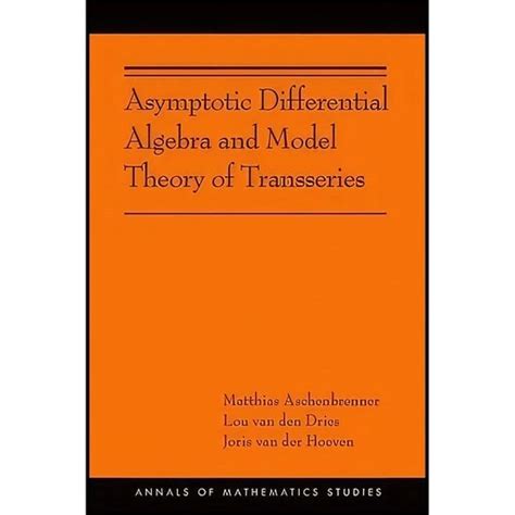خرید و قیمت کتاب زبان اصلی Asymptotic Differential Algebra And Model Theory Of Transseries ترب