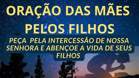 Oração Poderosa Das MÃes Pelo Seus Filhos Peça Pela Intercessão De
