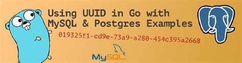 Using Uuid In Go With Mysql And Postgres Examples Piotr Belina