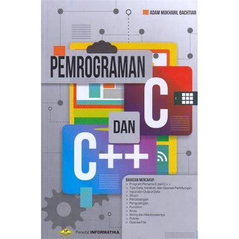 Jual Pemrograman C Dan Cplus Plus Adam Mukharil Bachtiar Original Buku