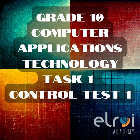2023 Computer Application Technology Grade 10 Task 1 Control Test 1 • Teacha